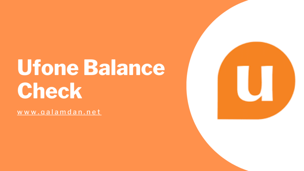 Ufone Balance Check: Latest Authentic Code Method in 2023